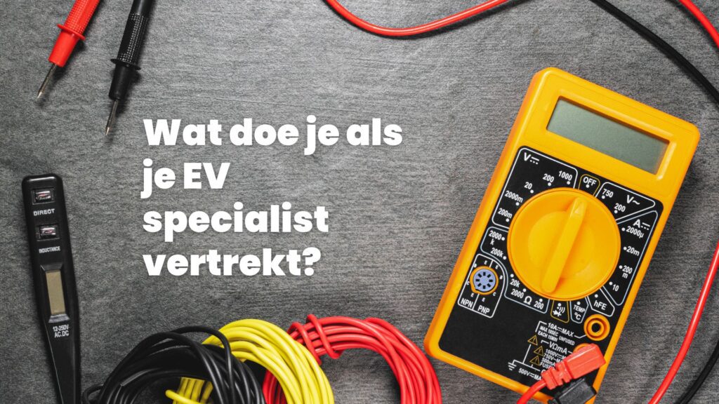 Wat doe je als je EV specialist vertrekt? - WE-POWER